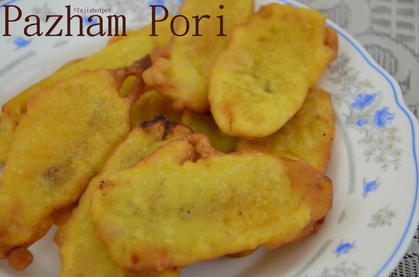 Faji's Hot Pot: Pazham pori(Plaintain fry)