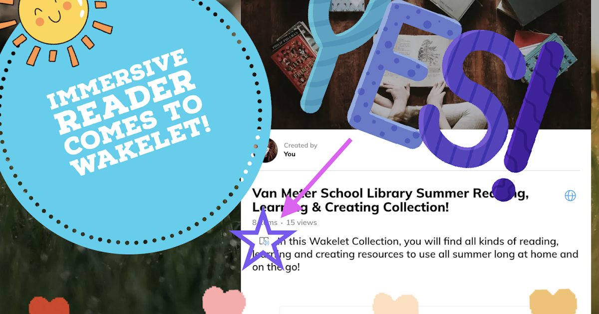 The Library Voice: Immersive Reader from Microsoft Comes To Wakelet!