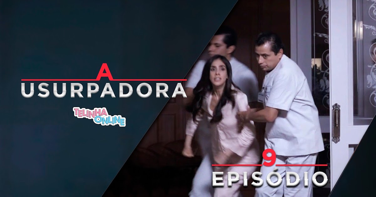A Usurpadora: A Série | Episódio 9 - SEM CORTES - 20/10/21
