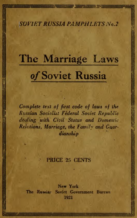 The Marriage Laws of Soviet Russia - APPENDIXES - Selected Writings
