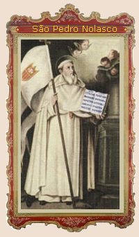 Blog da Ciloca Patrona Santa Cecília: São Pedro Nolasco, Confessor; São ...