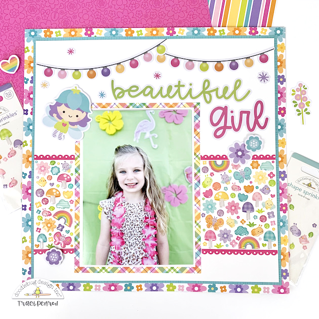 Doodlebug Design Inc Blog: FAIRY GARDEN BEAUTIFUL GIRL LAYOUT | with Traci