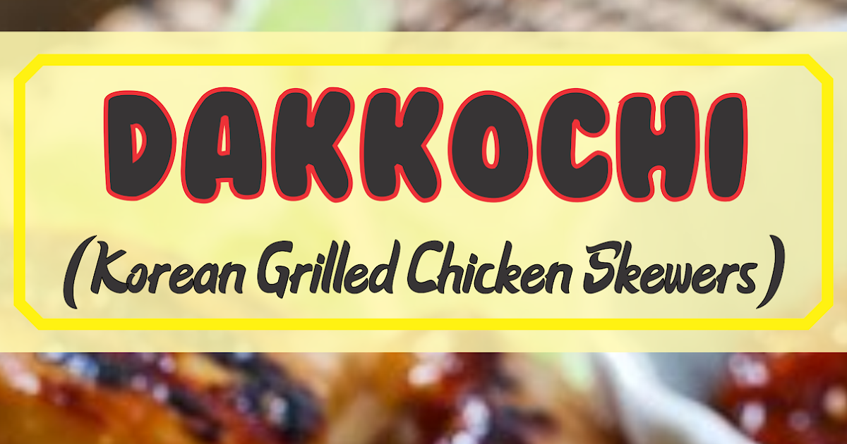 Dakkochi (Korean Grilled Chicken Skewers) | Floats CO