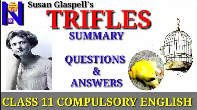 Trifles by Susan Glaspell | Summary Questions and Answers Class 11 by ...