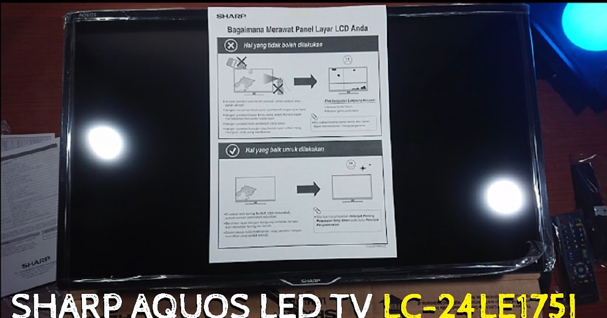 Review dan Unboxing TV Sharp Aquos LED TV 24 Inchi - LC-24LE175I