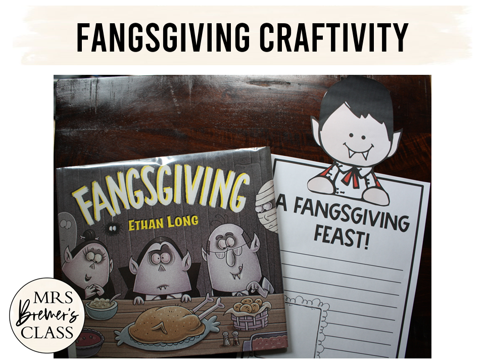 Fangsgiving | Thanksgiving Themed Book Study & Craftivity | Mrs. Bremer ...