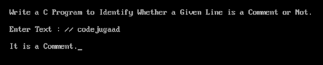 C program to Identify Whether Given Line is Comment or Not