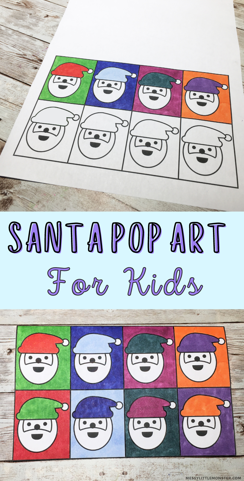 Santa pop art for kids - Messy Little Monster