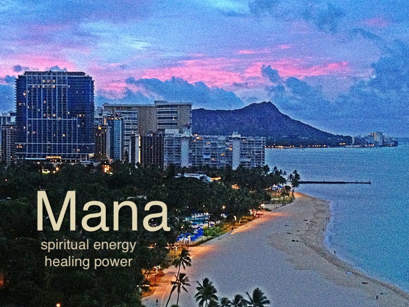 Rick's Photos: Mana (Spiritual Energy)