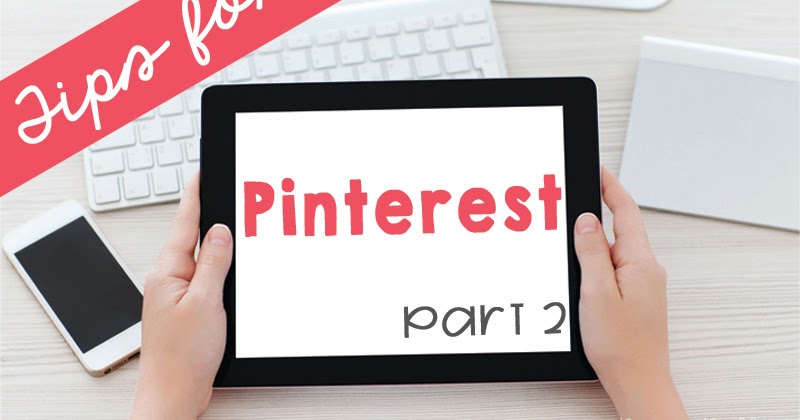 Pinterest Tips Part 2 | TPT Seller Tips and Advice