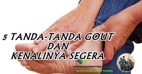 5 TANDA-TANDA GOUT DAN KENALINYA SEBELUM BERTAMBAH TERUK