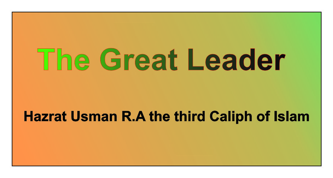 Hazrat Usman the third Caliph of Islam