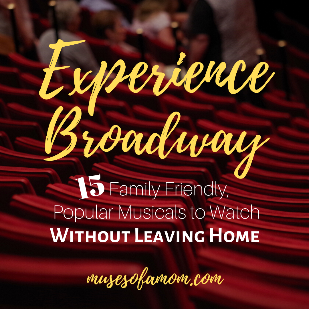 15 Family Friendly, Popular Musicals to Watch Without Leaving Home ...