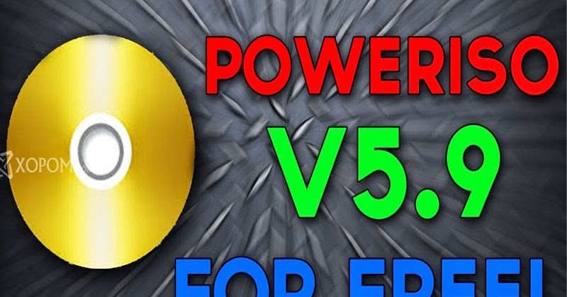 PowerISO 5.9 (FULL With Serial Keys) « Free full version softwares