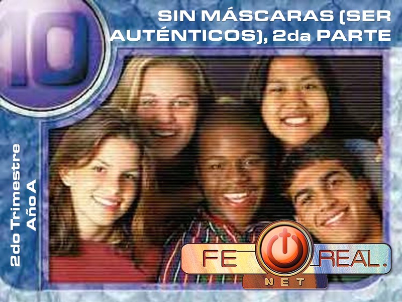 Fe Real | Lección 10: Oro puro (ser auténticos) - 2da parte | 2do ...