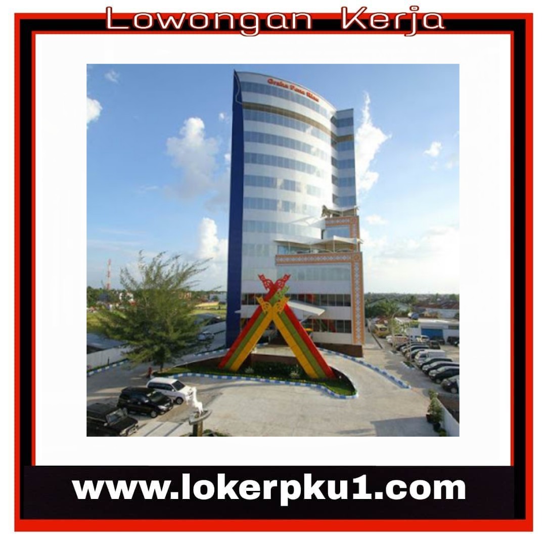 Lowongan Kerja Graha Pena Riau Pekanbaru Juli 2019 - Loker Pekanbaru