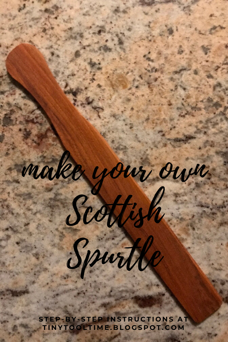 Tiny Tool Time: How to Make a Scottish Spurtle
