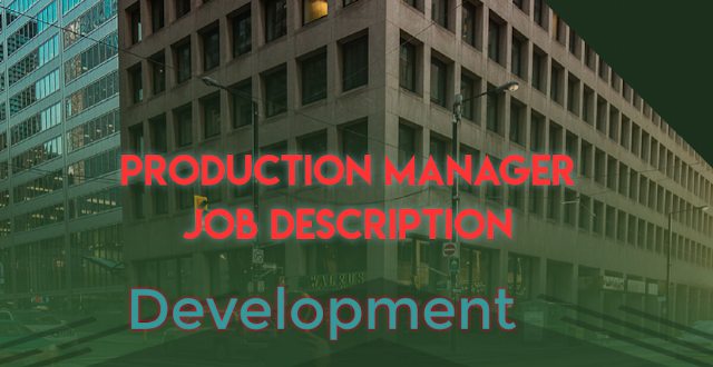 Production Manager Job Description And Responsibilities production-manager-job-description-and-responsibilities