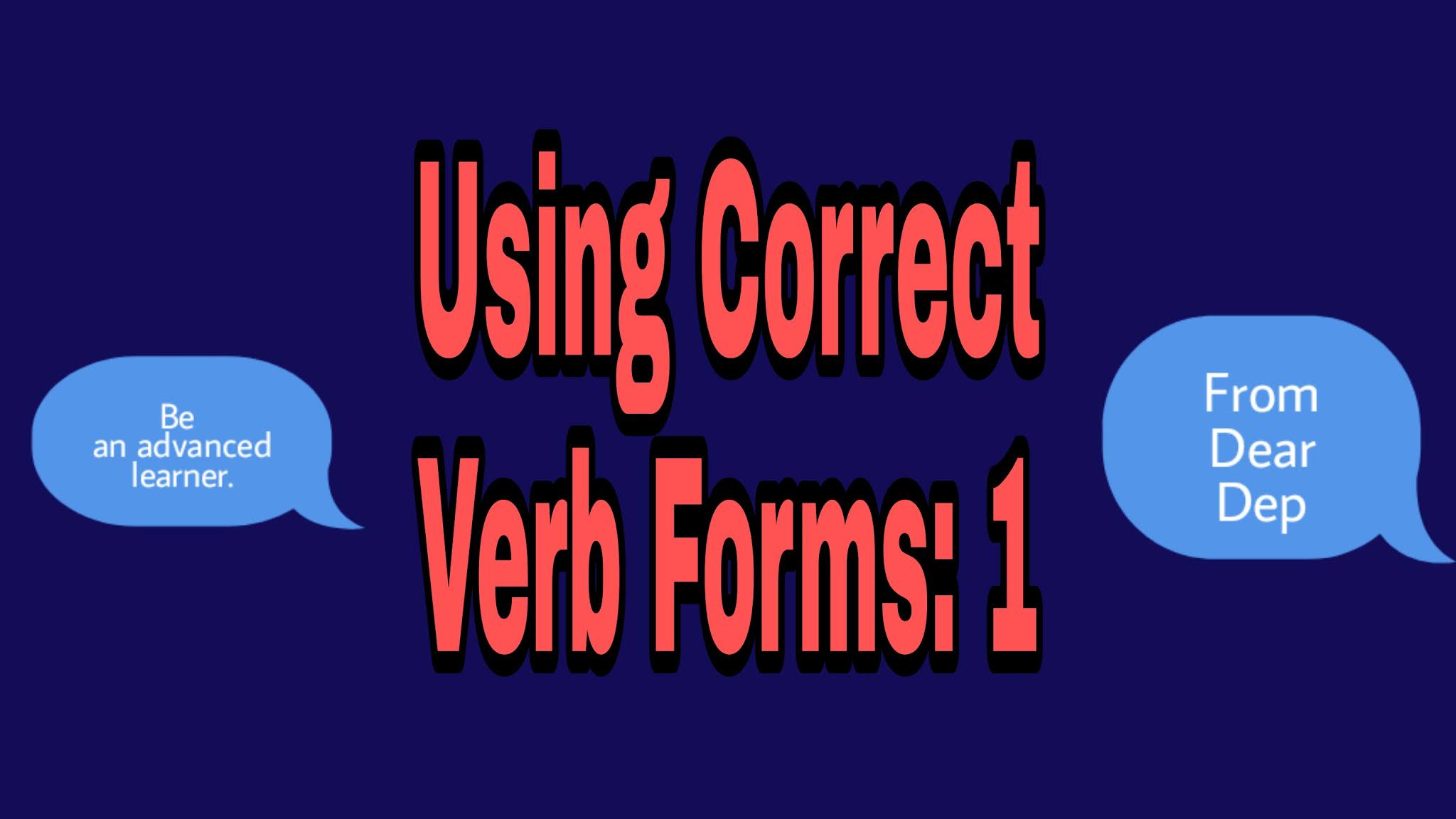 GRAMMAR IN ONE MINUTE Using Correct Verb Forms 1 grammar-in-one-minute-using-correct-verb-forms-1