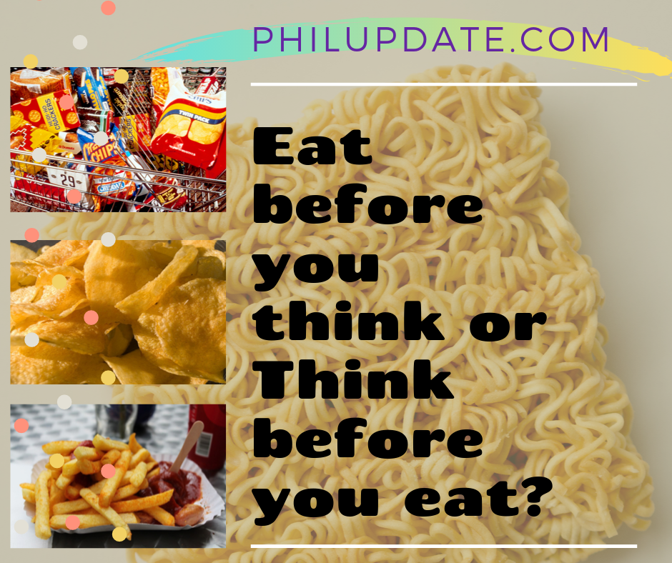 Eat before you think or Think before you eat?