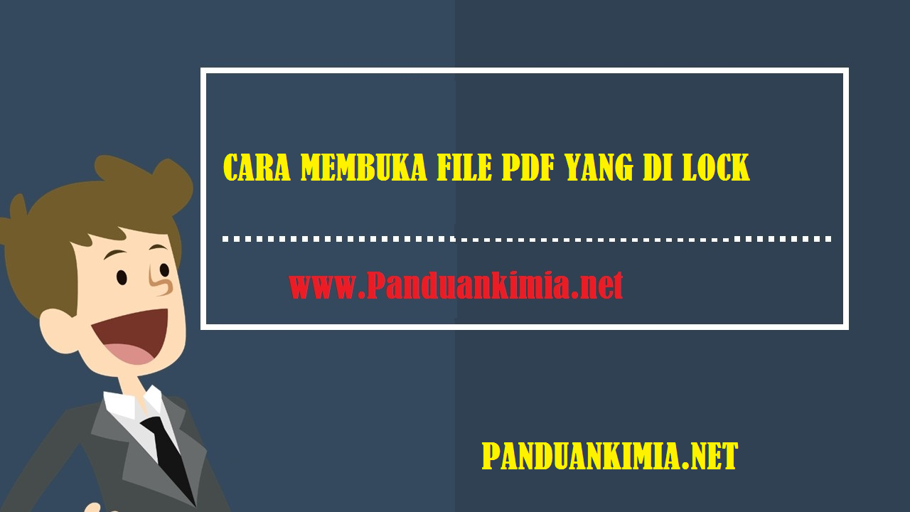 Cara Membuka Pdf yg Di Lock - Panduan Kimia + Riset