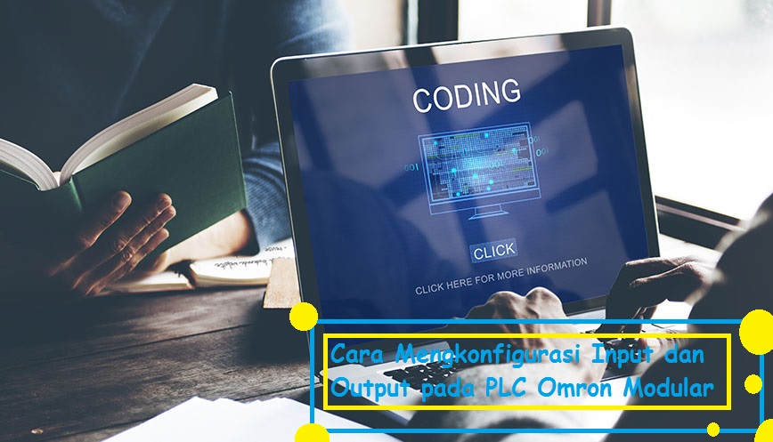 Cara Mengkonfigurasi Input dan Output pada PLC Omron Modular - Siddix
