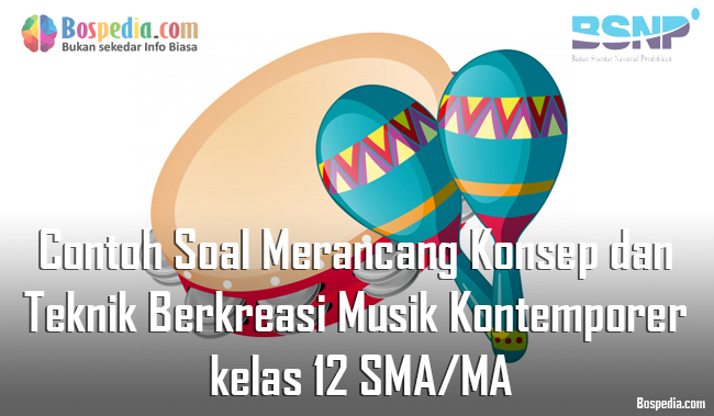 Lengkap - Contoh Soal Merancang Konsep dan Teknik Berkreasi Musik ...