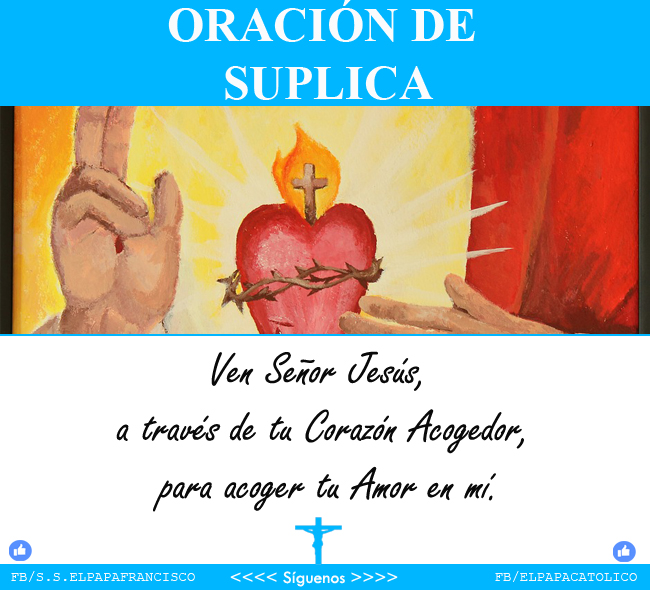 UNA HERMOSA ORACIÓN DE SUPLICA: | PAPA FRANCISCO