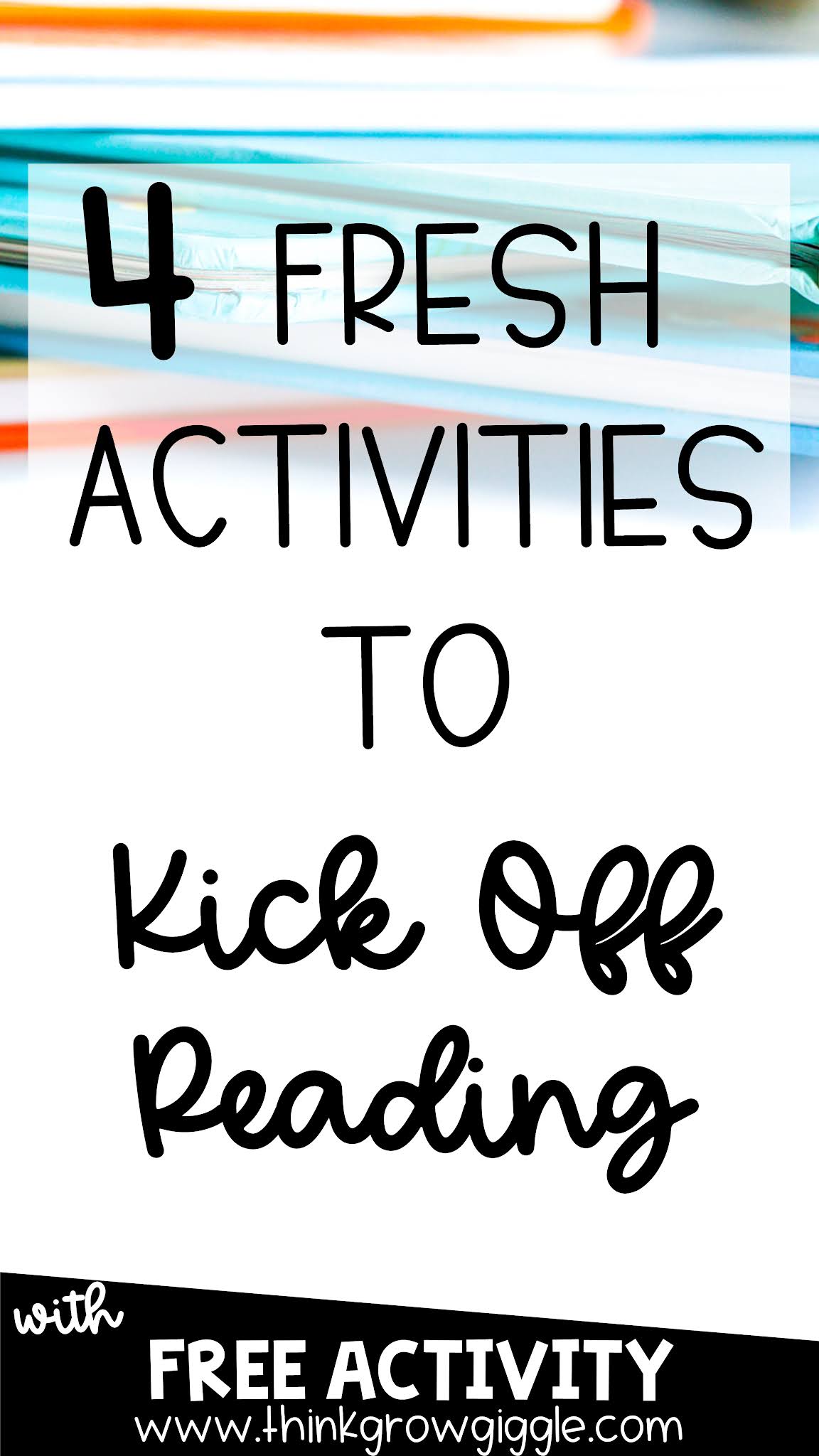 4 Back to School Activities to Kickoff Reading - Think Grow Giggle