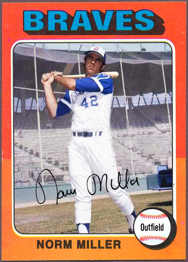 WHEN TOPPS HAD (BASE)BALLS!: NOT REALLY MISSING IN ACTION- 1975 NORM MILLER