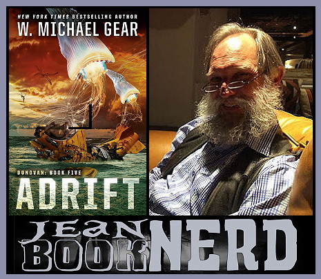 Guest Post with W. Michael Gear - Adrift ~ JeanBookNerd