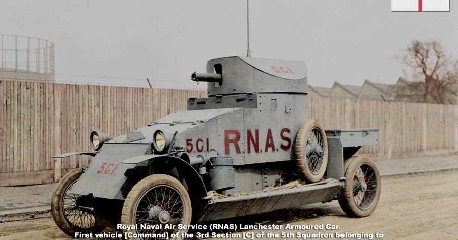 Armored Cars in the WWI: Royal Naval Air Service (RNAS) Lanchester ...