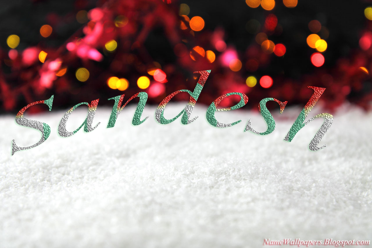 Sandesh Name Walllpapers Sandesh ~ Name Wallpaper Urdu Name Meaning Name Images Logo Signature