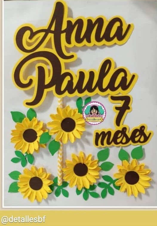 Topper Girasoles Anna Paula 7 meses - Mis Toppers Tus Toppers