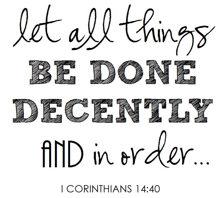 Blessed By The Lord: December 4, 2019 - DECENTLY AND IN ORDER