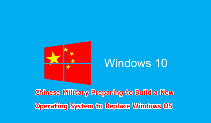 Chinese Military Build a New Operating System to Replace Windows OS