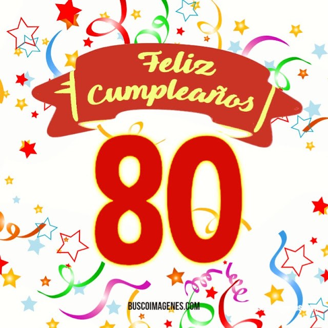 imagenes Feliz 80 cumpleaños - Blog de imágenes