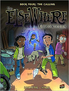Elsewhere Chronicles Book Four: The Calling by Bannister and Nykko