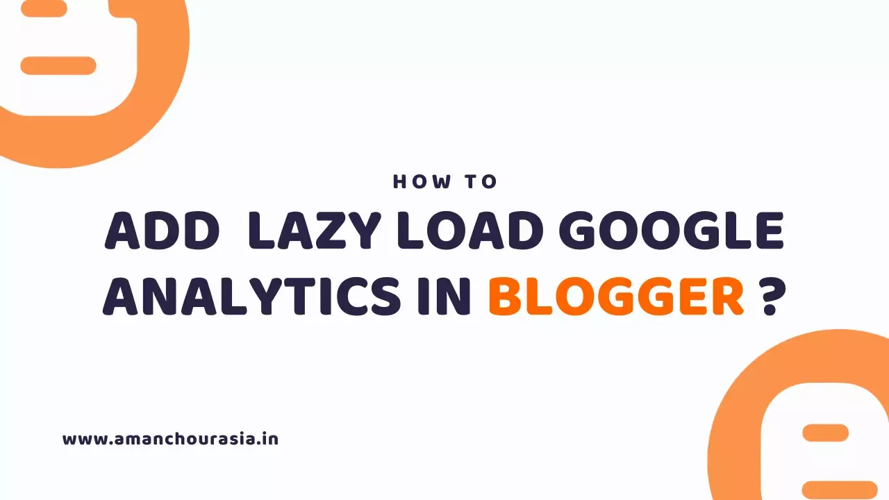 How to Add Lazy Load Google Analytics in Blogger?