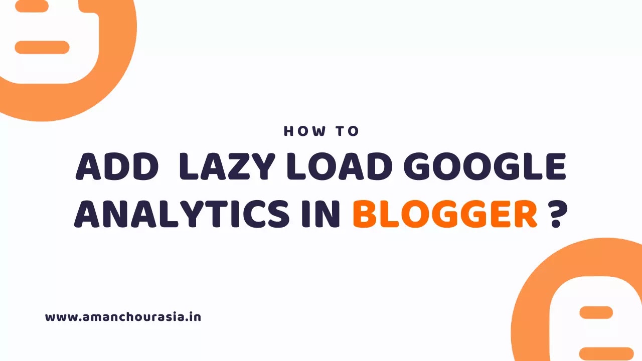 How to Add Lazy Load Google Analytics in Blogger?