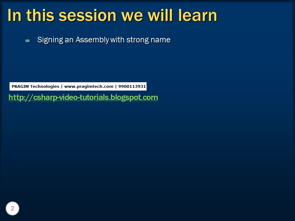 Sql server, .net and c# video tutorial: Part 3: Strong Naming an Assembly