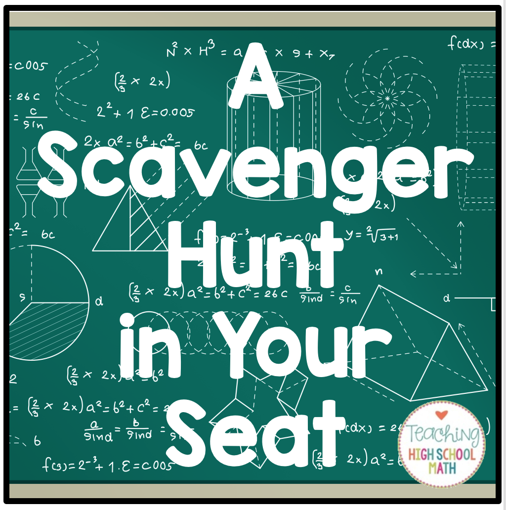 A Scavenger Hunt in Your Seat (and a FREEBIE!) | Teaching High School Math
