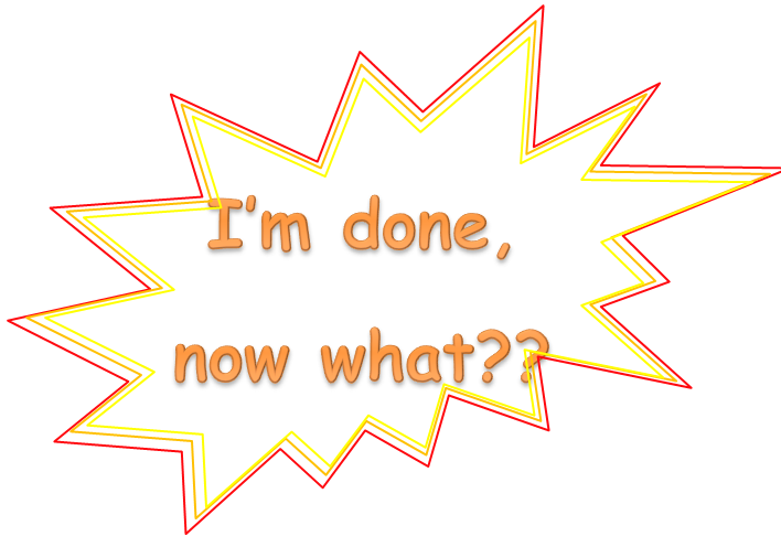 Primary School Lessons: I'm Done, Now What???