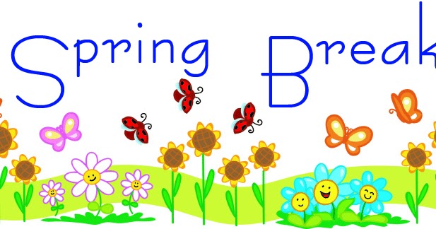 Miss Cole's Class: Happy Spring Break! See you all on April 4th!