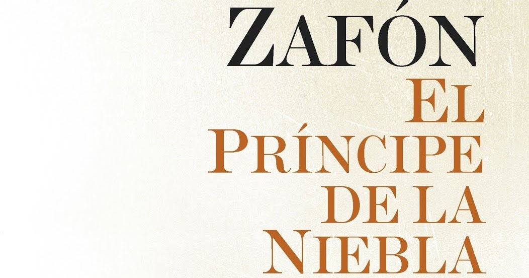 Especial Zafón | Reseña: El príncipe de la Niebla, de Carlos Ruiz Zafón ...