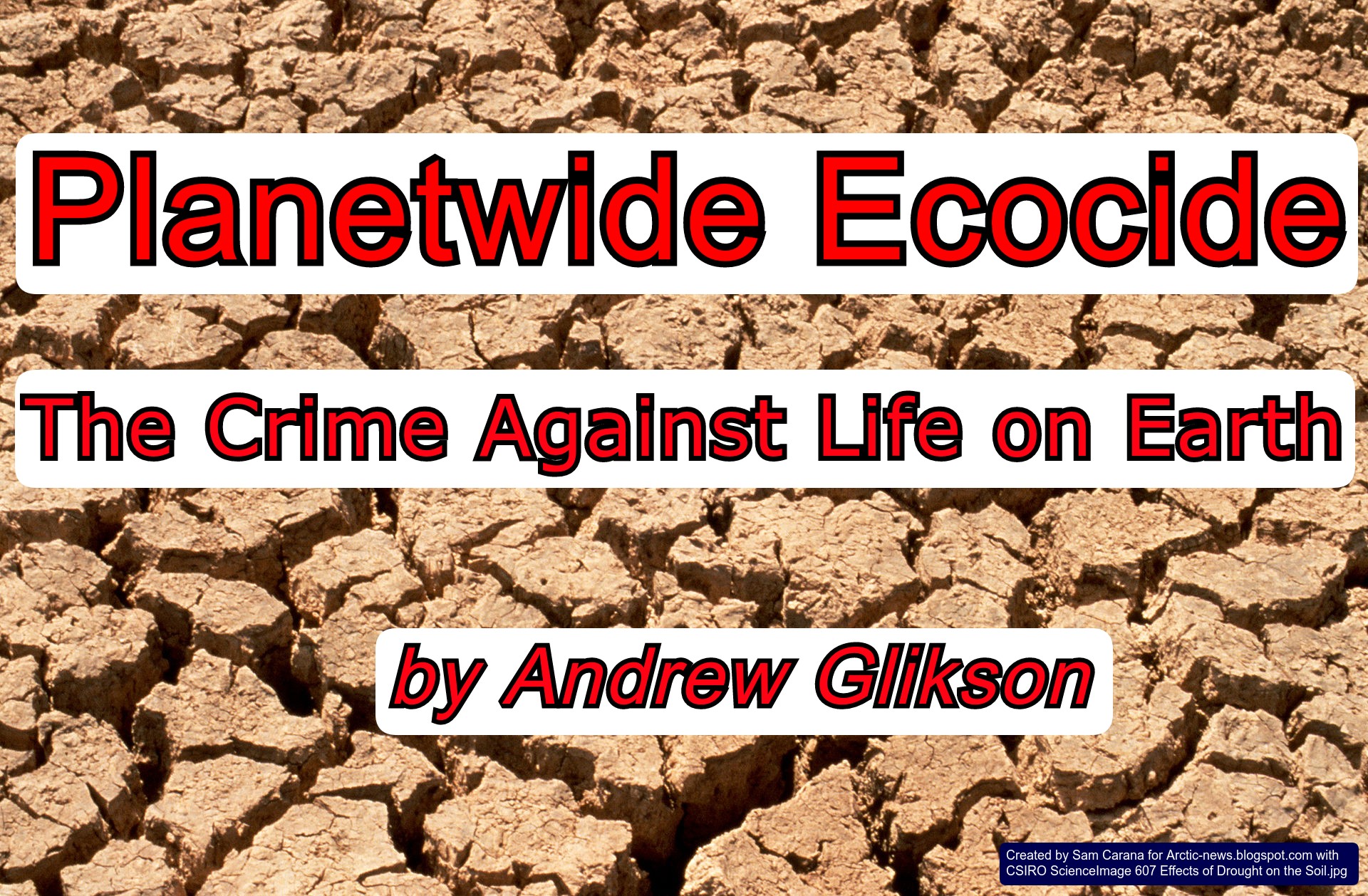 Arctic News: Planetwide Ecocide - The Crime Against Life on Earth