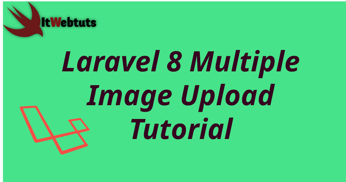 Laravel 8 Multiple Image Upload Example Laravel 8 Multiple Image Upload Example