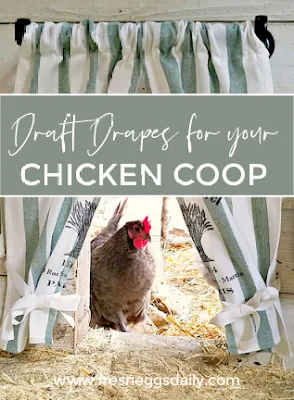 DIY Draft Drapes for your Chicken Coop - Fresh Eggs Daily® with Lisa Steele