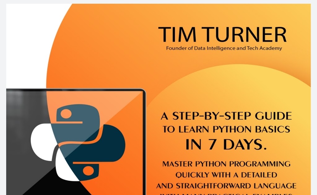 PYTHON PROGRAMMING FOR BEGINNERS: A Step-By-Step Guide to Learn Python ...