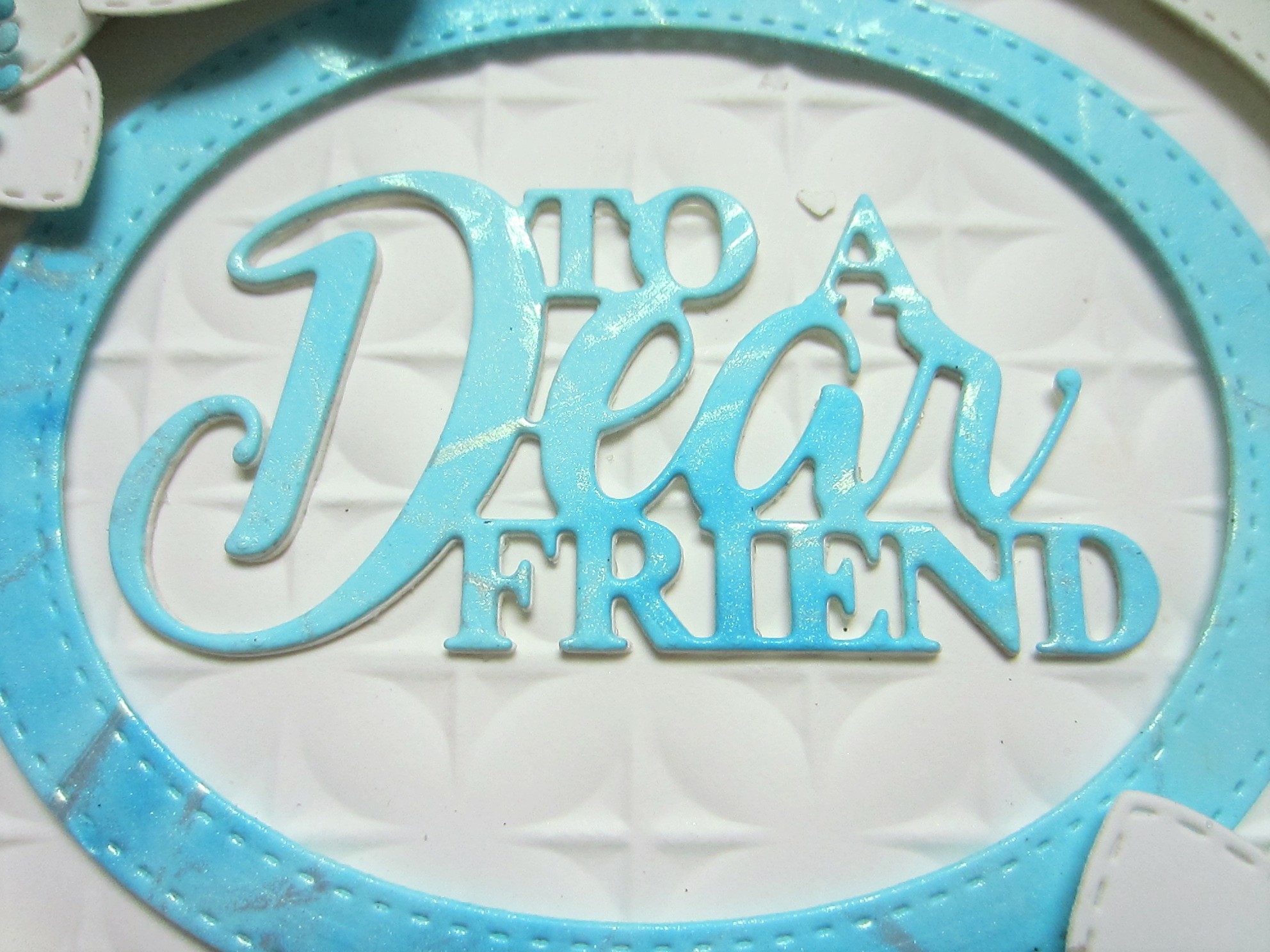 PartiCraft (Participate In Craft): To A Dear Friend